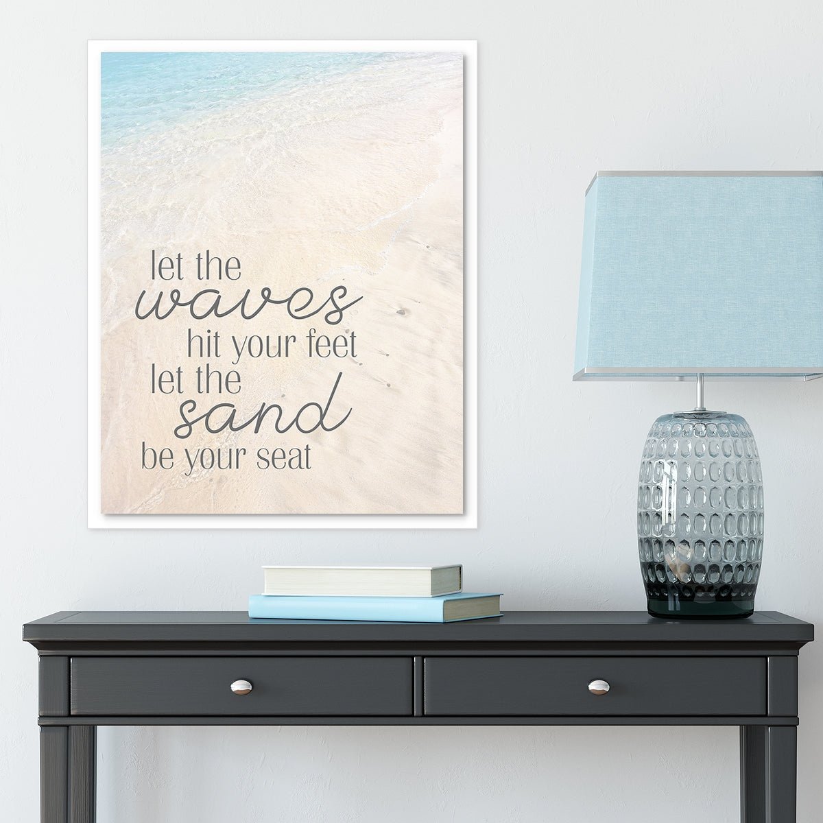 Let The Waves Hit Your Feet – Catch A Star Fine Art